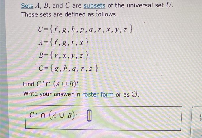 Solved Sets A, B, and C are subsets of the universal set U. | Chegg.com