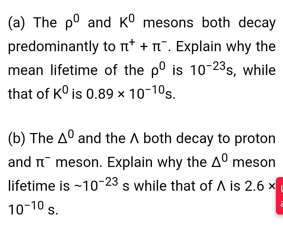 Solved (a) ﻿The ρ0 ﻿and K0 ﻿mesons both decay predominantly | Chegg.com