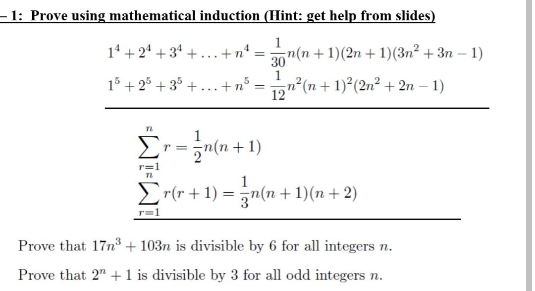 Solved – 1: Prove using mathematical induction (Hint: get | Chegg.com