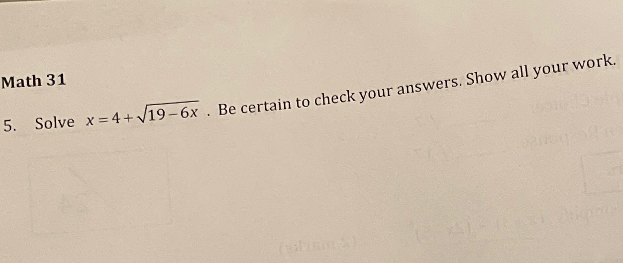 Solved Math 315. Solve x=4+19-6x2. Be certain to check | Chegg.com Solved Math 315. Solve x=4+19-6x2. Be certain to check | Chegg.com