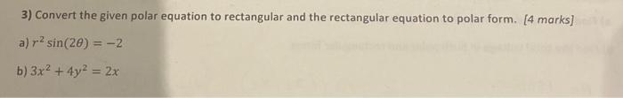 Solved 3) Convert the given polar equation to rectangular | Chegg.com