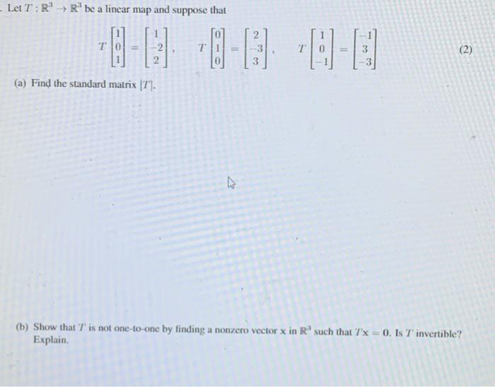 Solved - Let T:R' = R' be a linear map and suppose that T T | Chegg.com