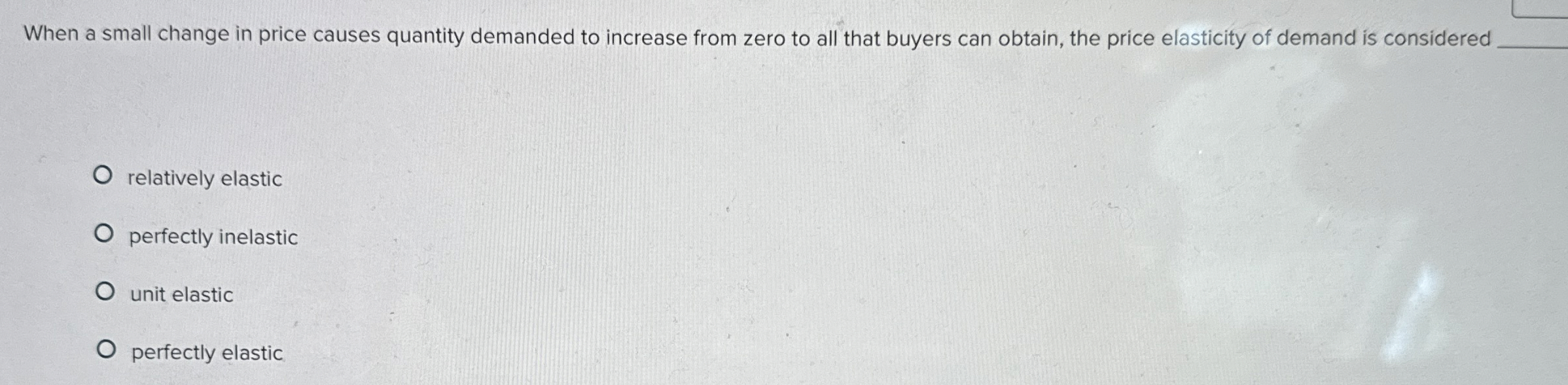 Solved When a small change in price causes quantity demanded | Chegg.com