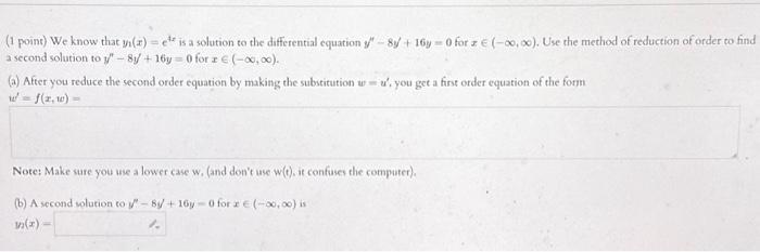 [solved] 1 Point We Know That Y1 X E4x Is A Solution To