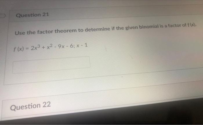 Solved Use the factor theorem to determine if the given | Chegg.com