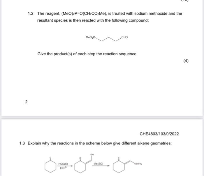 1.2 The reagent, (MeO)2P=O(CH2CO2Me), is treated with | Chegg.com