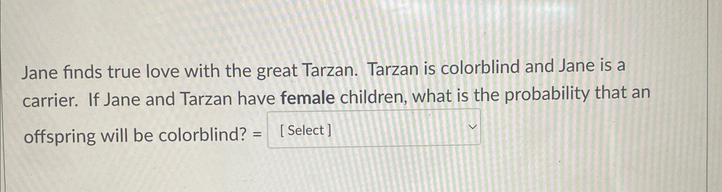 Solved Jane finds true love with the great Tarzan. Tarzan is | Chegg.com