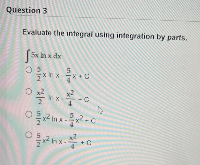 Solved Evaluate the integral using integration by parts. | Chegg.com