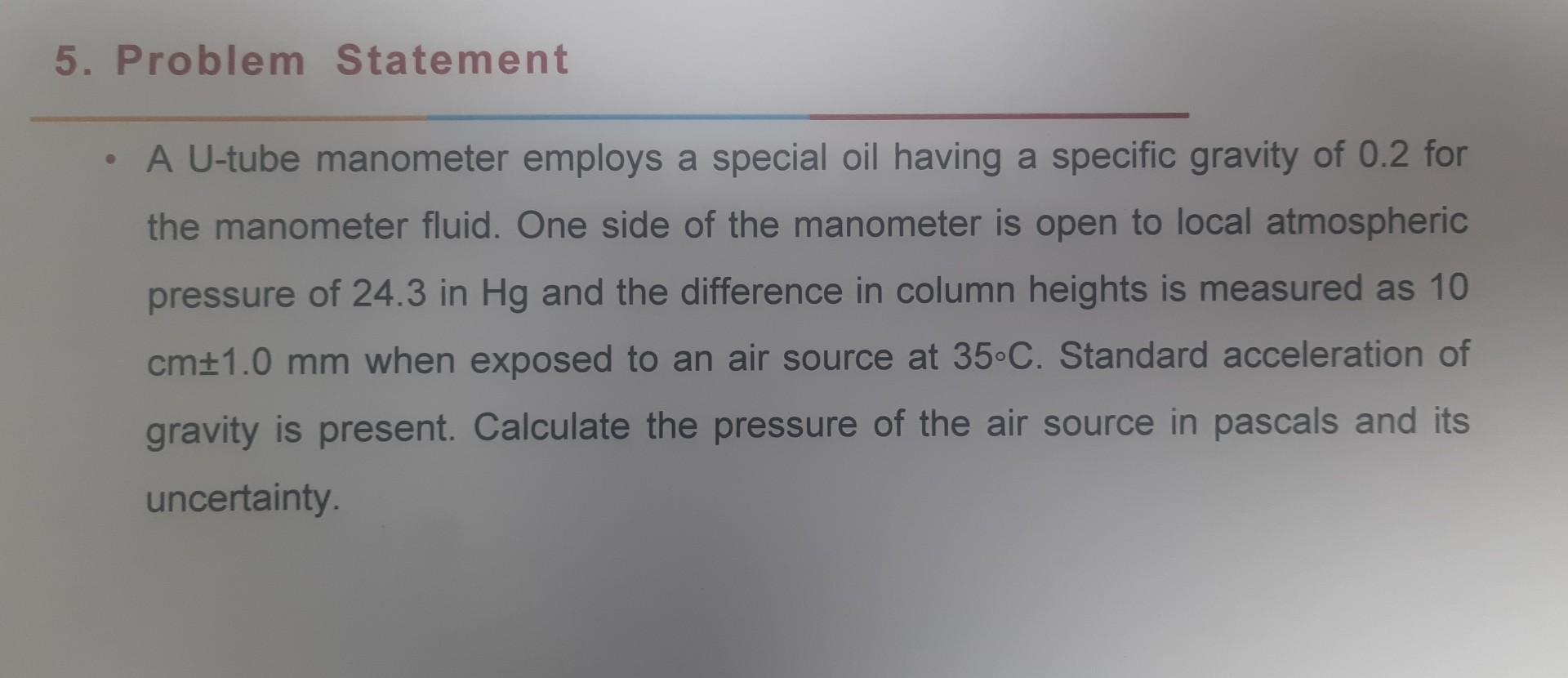 Solved - A U-tube manometer employs a special oil having a | Chegg.com