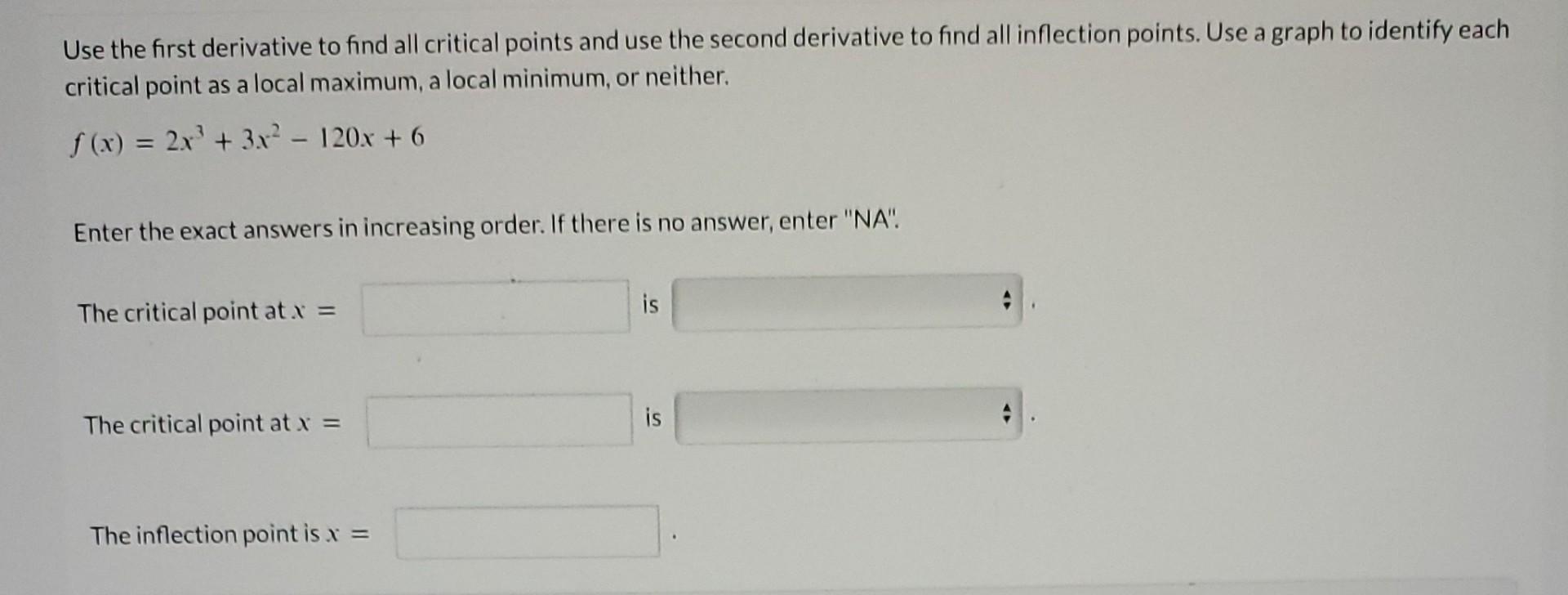 Solved Use the first derivative to find all critical points | Chegg.com