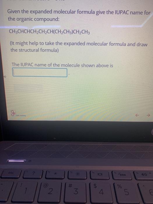 Solved Given the expanded molecular formula give the IUPAC | Chegg.com