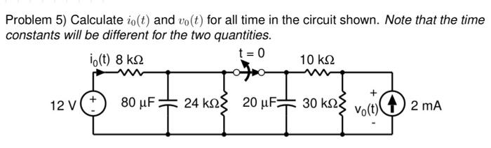 Solved Problem 5) Calculate i0(t) and v0(t) for all time in | Chegg.com