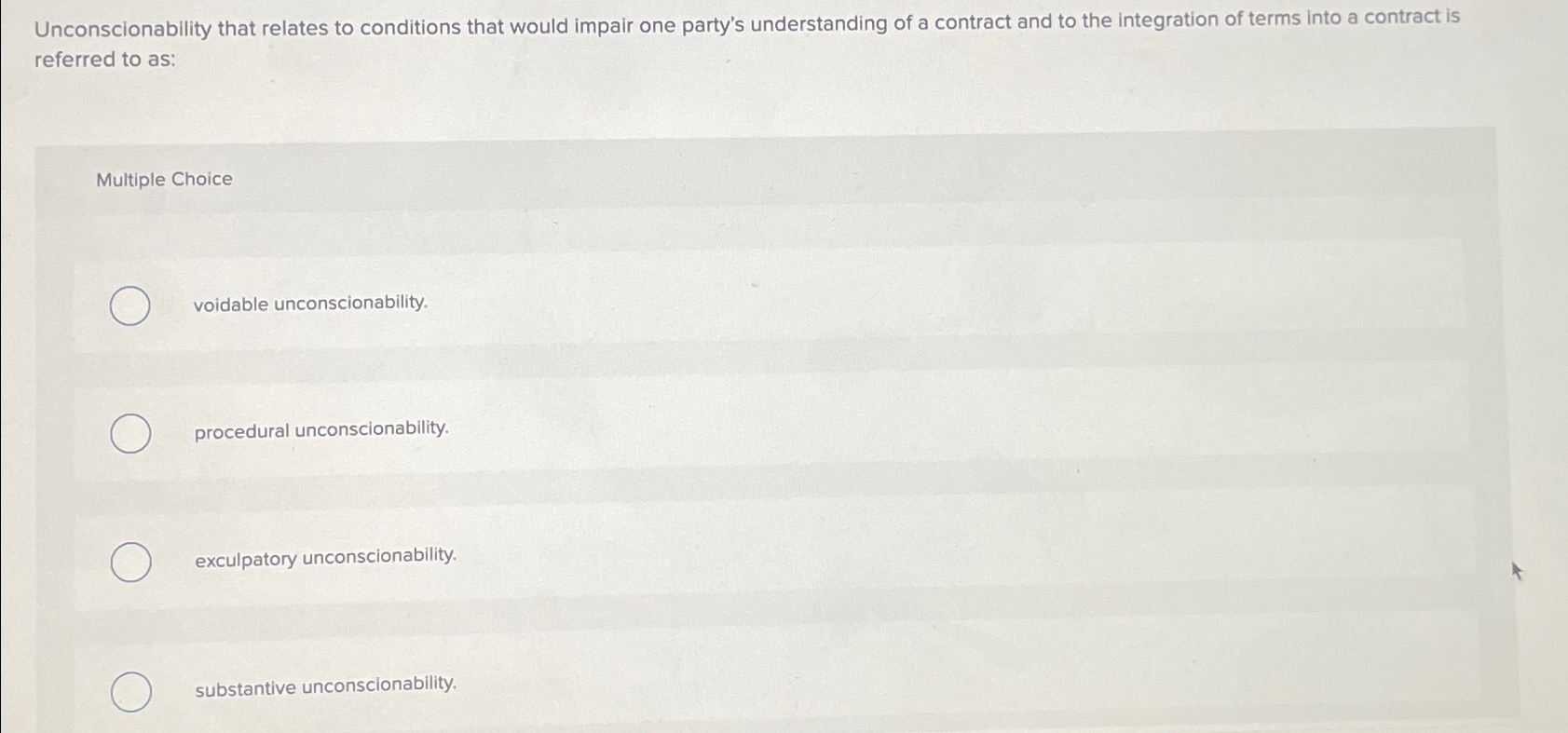 Solved Unconscionability that relates to conditions that | Chegg.com