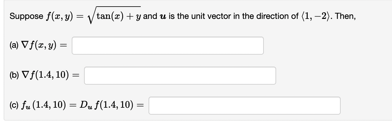 Solved Suppose f(x,y)=tan(x)+y2 ﻿and u ﻿is the unit vector | Chegg.com