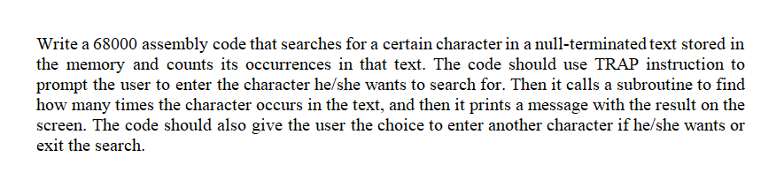 Solved Write a 68000 assembly code that searches for a | Chegg.com