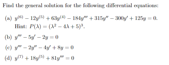 Solved Find the general solution for the following | Chegg.com