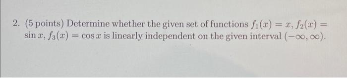 Solved - 2. (5 points) Determine whether the given set of | Chegg.com