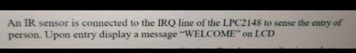 Solved An IR sensor is connected to the IRQ line of the | Chegg.com