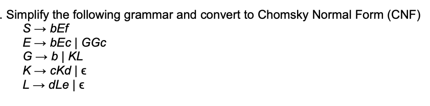 Solved Simplify the following grammar and convert to Chomsky | Chegg.com