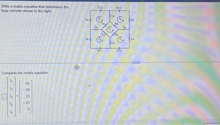Solved Write a matrix equation that determines the loop | Chegg.com