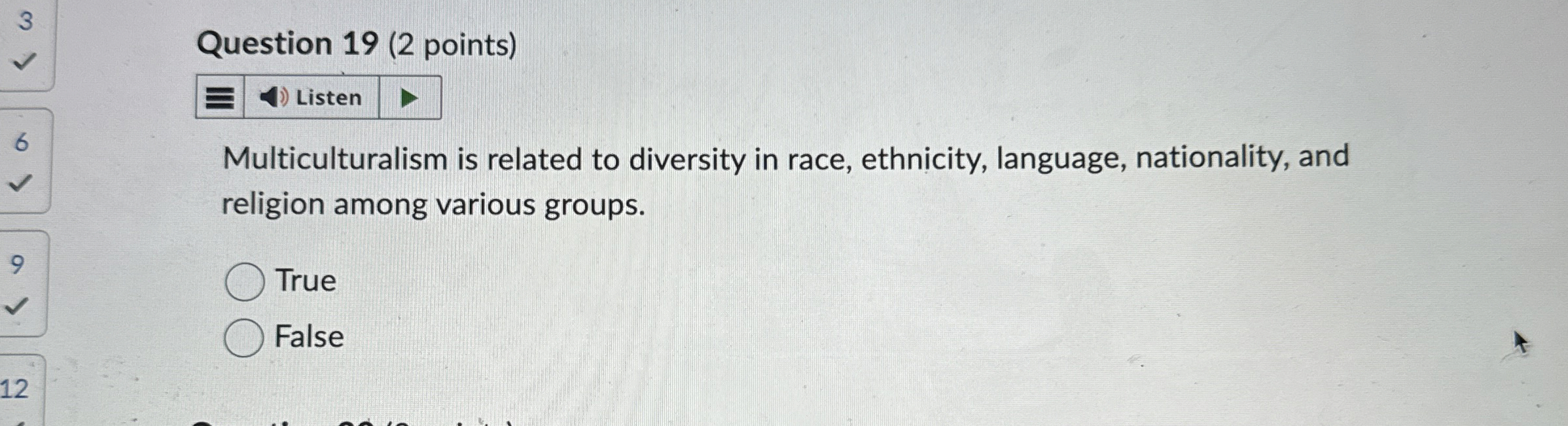 Solved Question 19 (2 ﻿points)ListenMulticulturalism is | Chegg.com