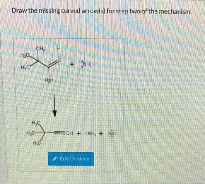 Solved Draw the missing curved arrow(s) for step two of the | Chegg.com
