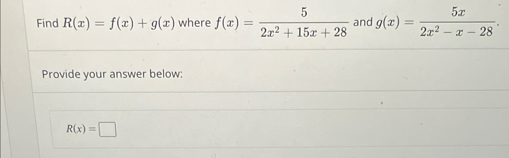 Solved Find R(x)=f(x)+g(x) ﻿where f(x)=52x2+15x+28 ﻿and | Chegg.com