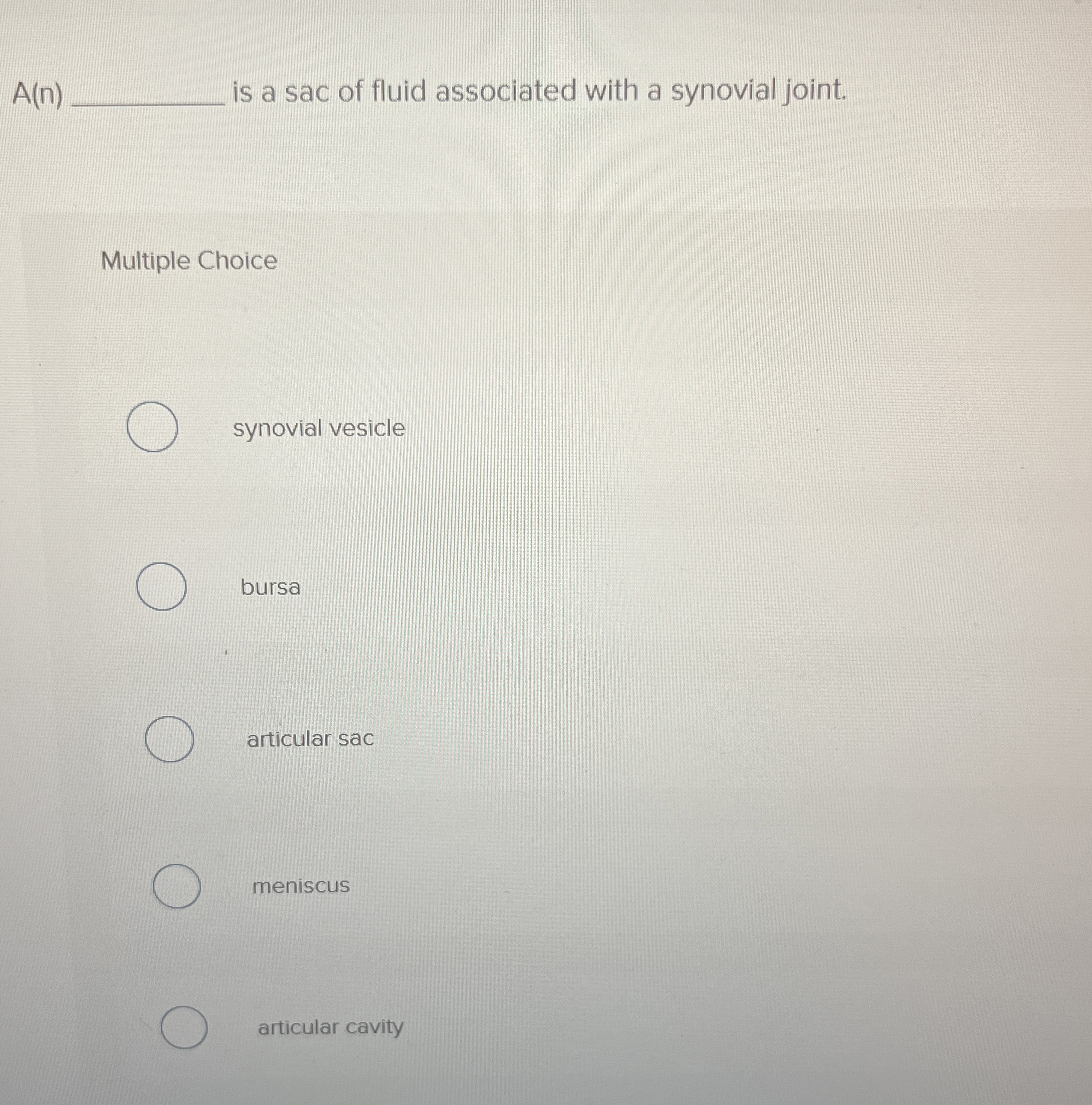Solved A(n) q, ﻿is a sac of fluid associated with a synovial | Chegg.com