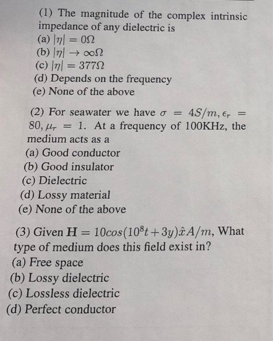 Solved (1) The magnitude of the complex intrinsic impedance | Chegg.com
