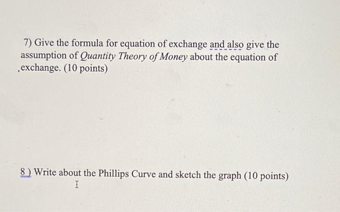 Solved 7) Give the formula for equation of exchange and also | Chegg.com