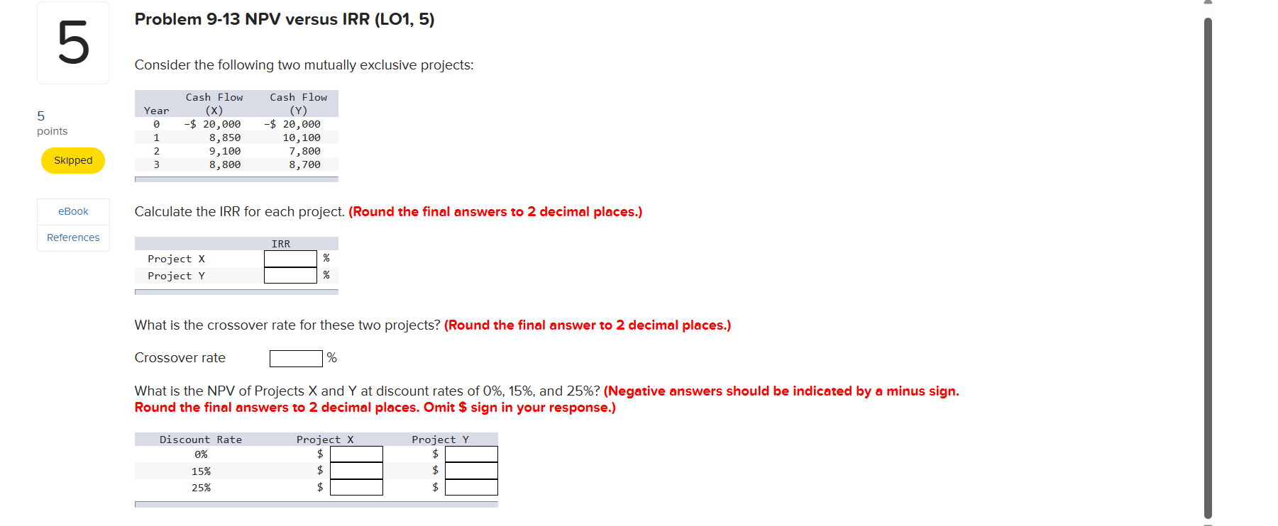 Solved Problem 9-13 ﻿NPV versus IRR LO1, 5)Consider the | Chegg.com