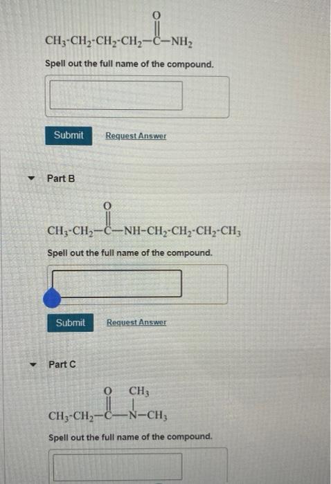 Solved L LN CH3-CH2-CH2-CH2-C-NH, Spell out the full name of | Chegg.com
