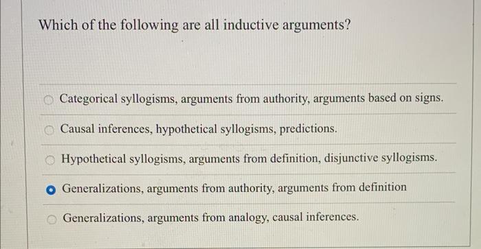 Which of the following are all inductive arguments? | Chegg.com