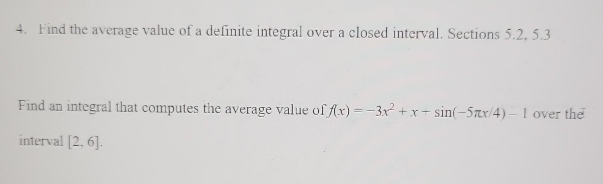 Solved 4. Find the average value of a definite integral over | Chegg.com