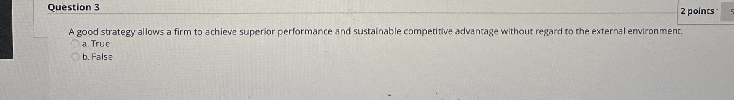 Solved Question 3A good strategy allows a firm to achieve | Chegg.com