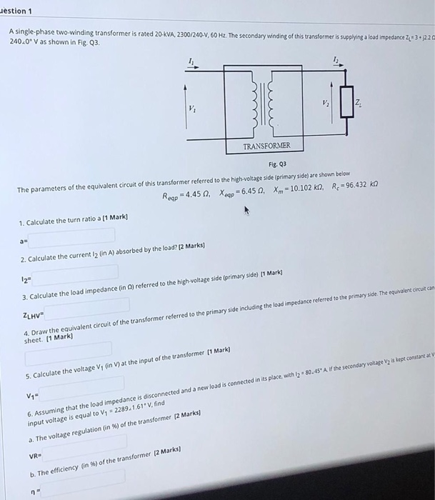 Solved Jestion 1 A single-phase two-winding transformer is | Chegg.com