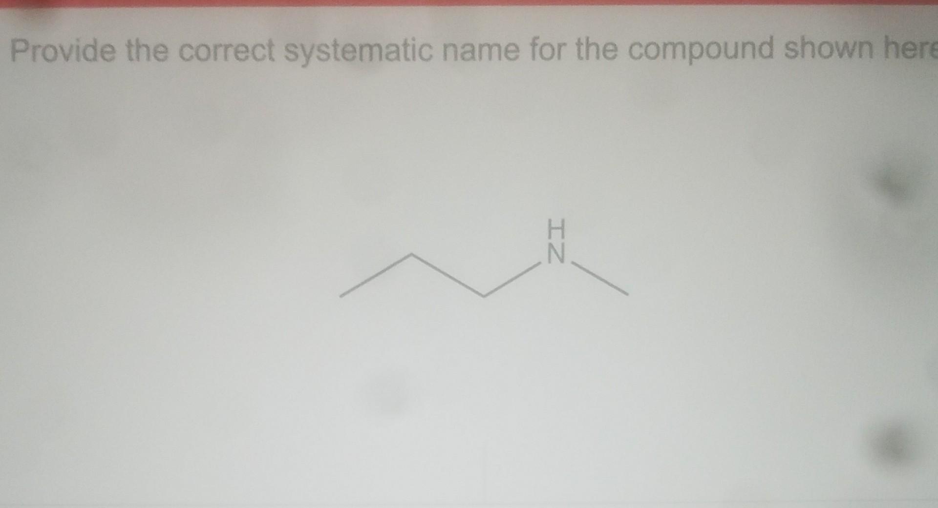 Solved Provide the correct systematic name for the compound | Chegg.com