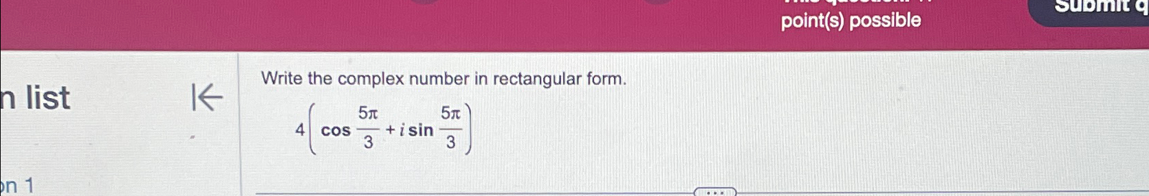 Solved Write the complex number in rectangular | Chegg.com