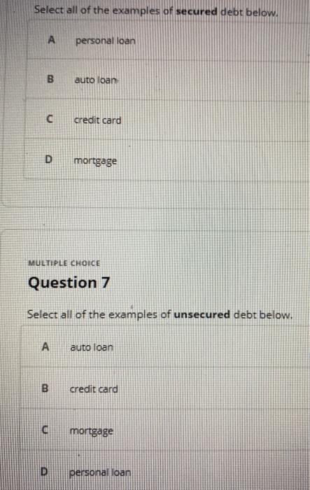 Solved Select all of the examples of secured debt below. А | Chegg.com