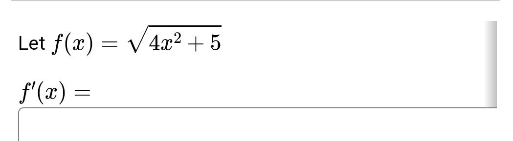 Solved Let f(x)=4x2+5f′(x)= | Chegg.com