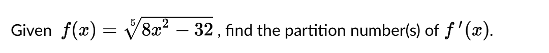 Solved Given f(x)=8x2-325, ﻿find the partition number(s) ﻿of | Chegg.com
