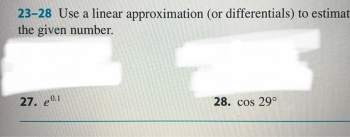 Solved 23-28 Use a linear approximation (or differentials) | Chegg.com
