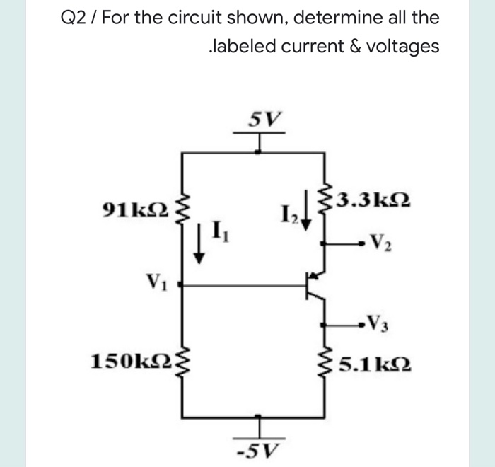 Solved Q2 / For the circuit shown, determine all the | Chegg.com