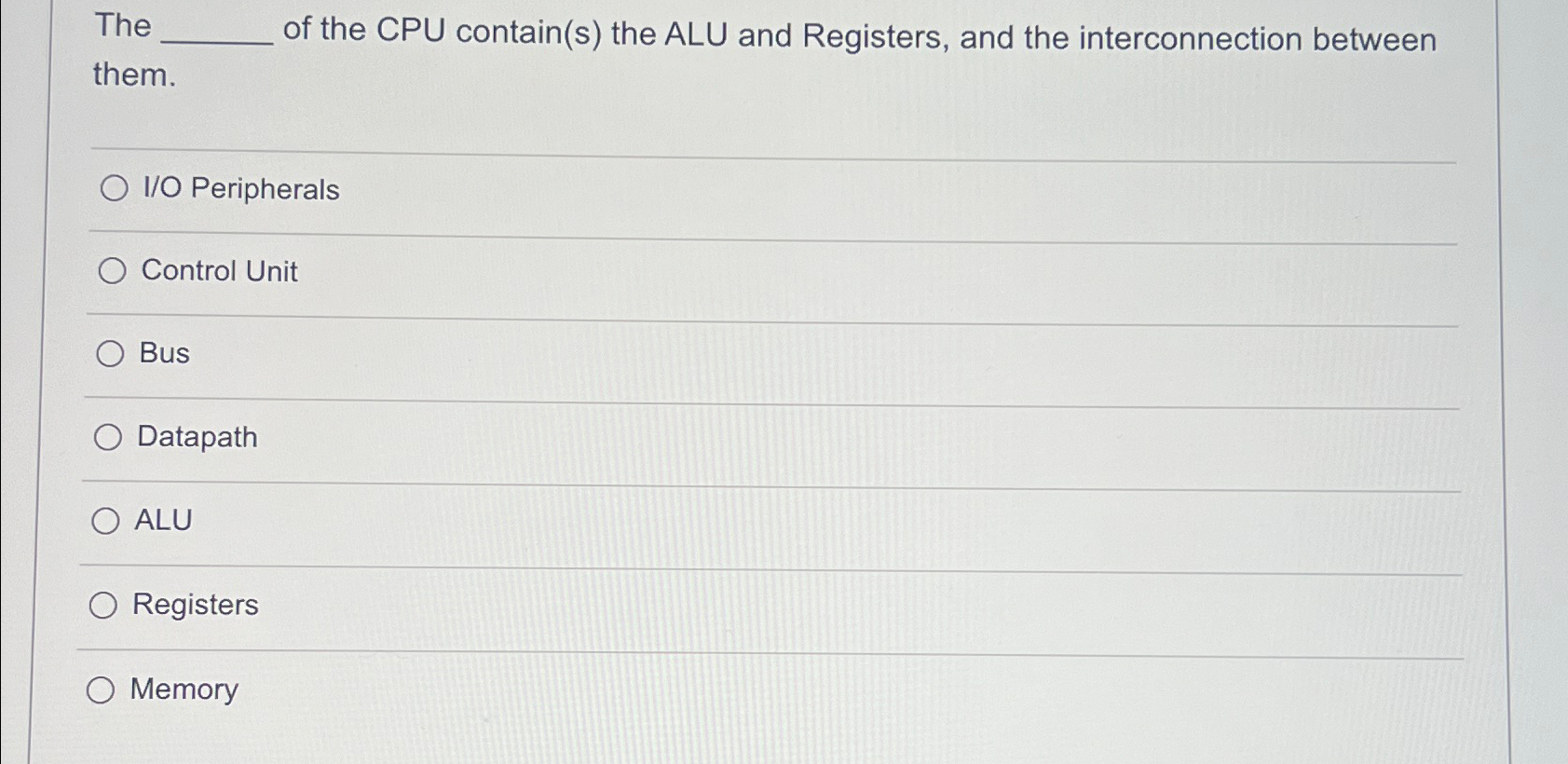 Solved The of the CPU contain(s) ﻿the ALU and Registers, and | Chegg.com