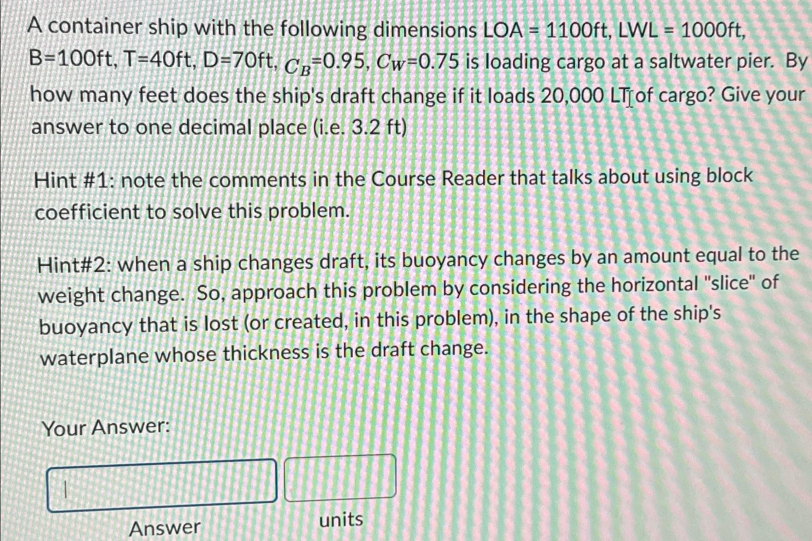 Solved A container ship with the following dimensions LOA | Chegg.com