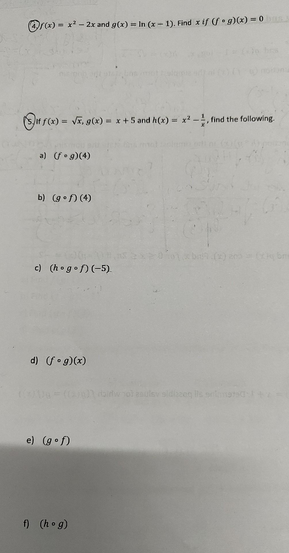 Solved (4. f(x)=x2−2x and g(x)=ln(x−1). Find x if (f∘g)(x)=0 | Chegg.com Solved (4. f(x)=x2−2x and g(x)=ln(x−1). Find x if (f∘g)(x)=0 | Chegg.com