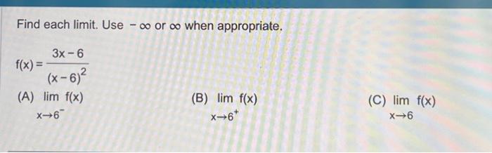 Solved Find each limit. Use −∞ or ∞ when appropriate. | Chegg.com