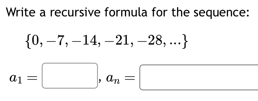 Solved Write a recursive formula for the | Chegg.com