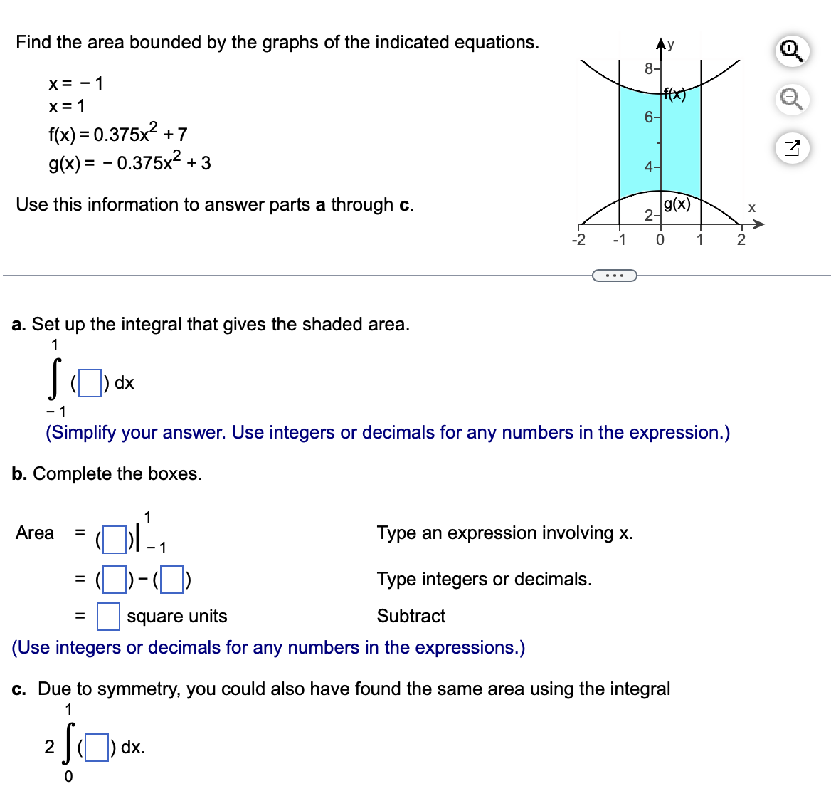 Solved ∫-11()dx(Simplify your answer. Use integers or | Chegg.com