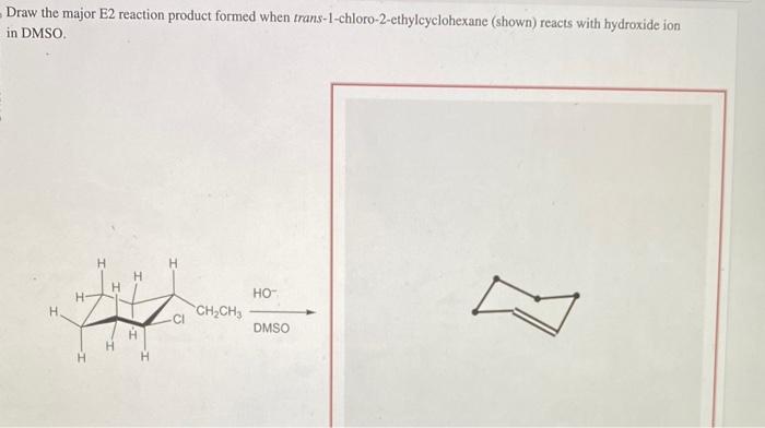Solved Draw the major E2 reaction product formed when | Chegg.com